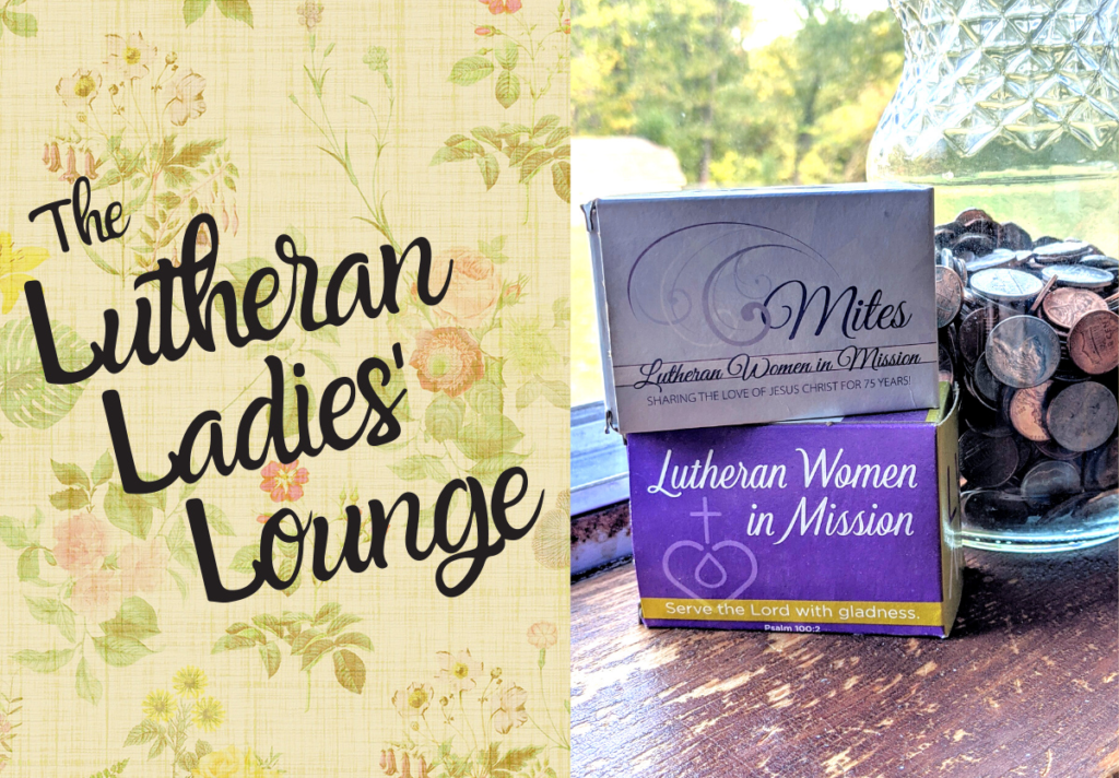 {The Lutheran Ladies' Lounge} How to Lutheran with Bri: The LWML Mite ...