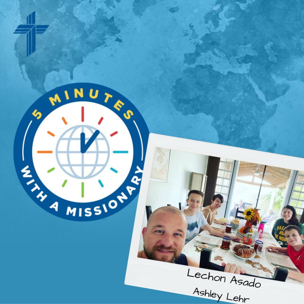 5 Minutes with a Missionary — LCMS International Mission: S4Ep3. Lechon ...
