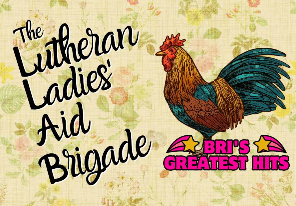 {The Lutheran Ladies' Lounge} Bri's Greatest Hits #5: The Lutheran ...