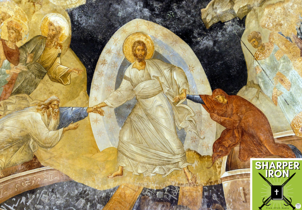 Sharper Iron — A Letter of Comfort: Clothed in Resurrection - KFUO Radio