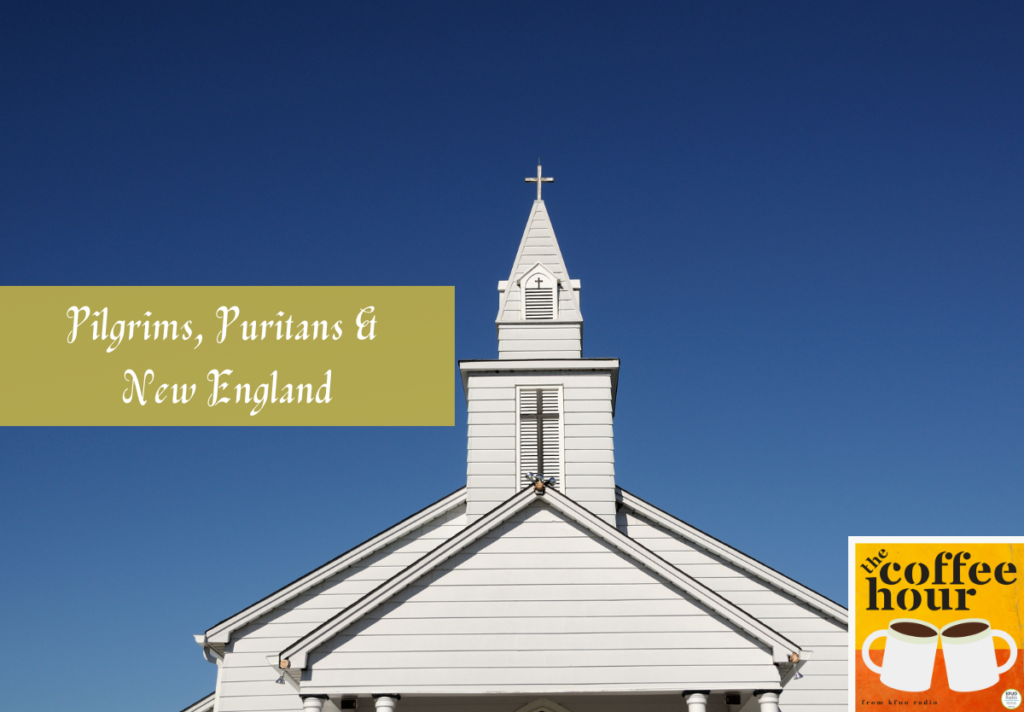 The Coffee Hour — Pilgrims, Puritans & New England: Ep. 7 – The Test ...