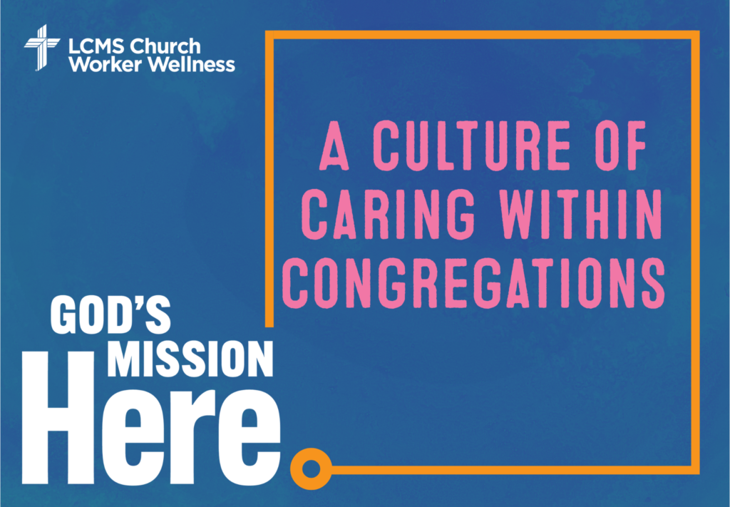 God's Mission Here: S10Ep7. A Culture of Caring within Congregations ...