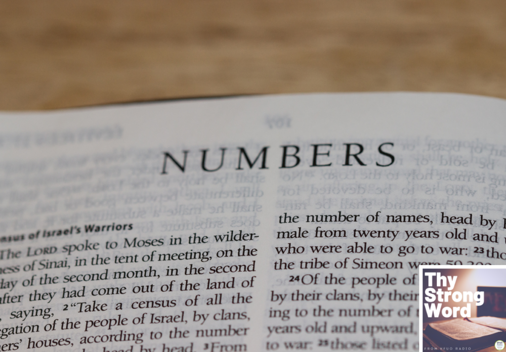 Thy Strong Word — NEW STUDY: The Book of Numbers - KFUO Radio